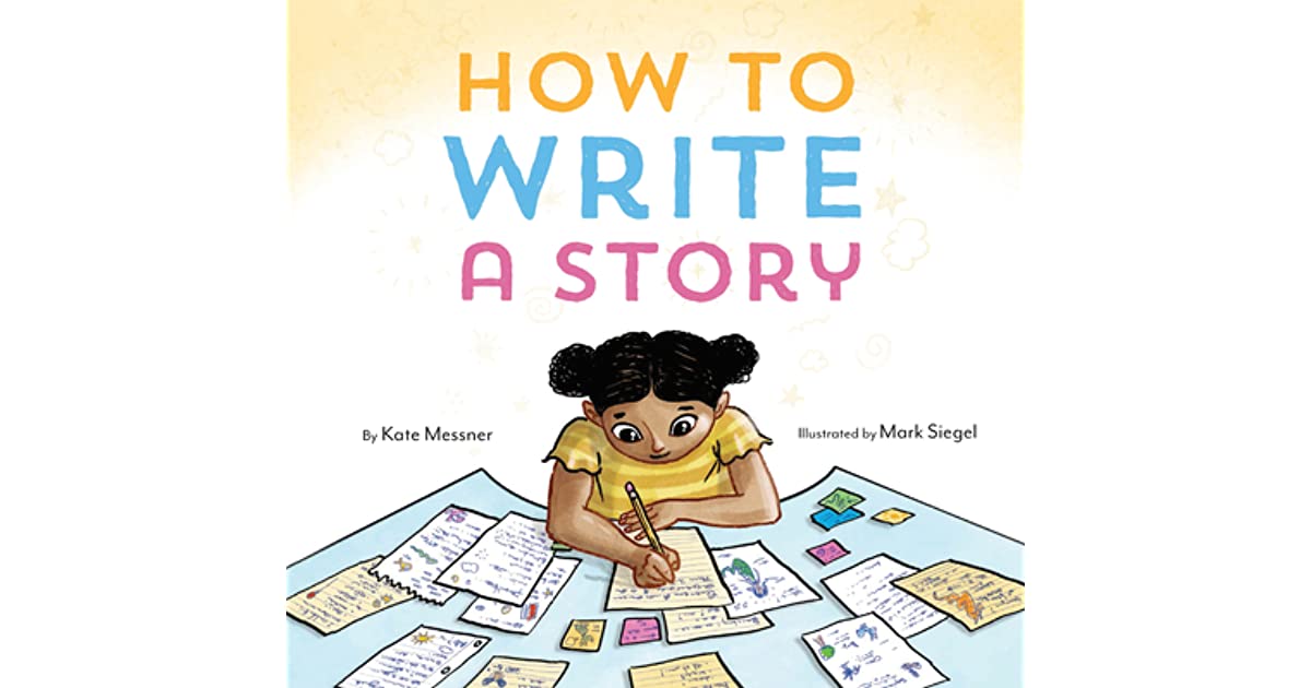 How to Write a Story–A Book Review | A to Z Literacy Movement Blog